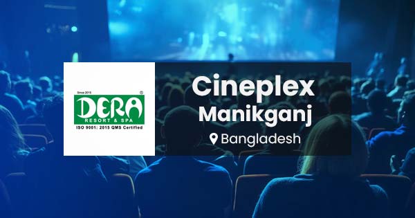 Explore Cineplex in Manikganj at DERA Resort & Spa