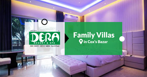 Family Villa at Cox’s Bazar | DERA Resort