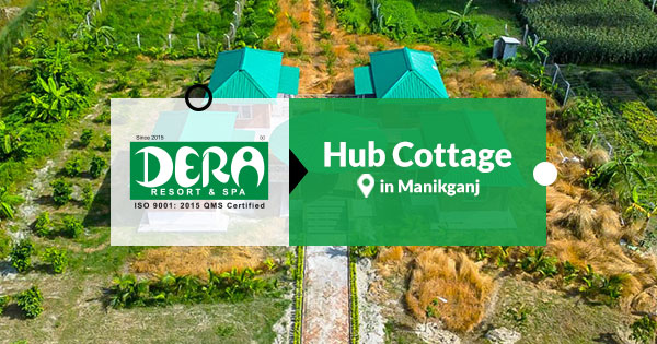 Hub Cottage at Manikganj | DERA Resort & Spa